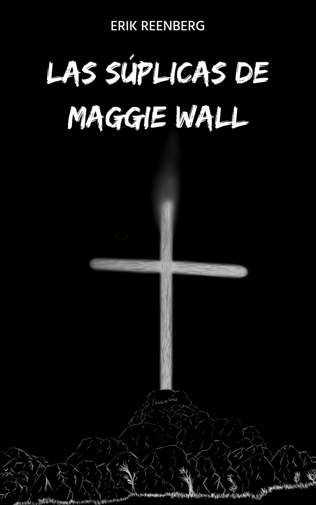 Las Súplicas de Maggie Wall. Mi primera publicación en Lektu. – Palabras desde Otromundo